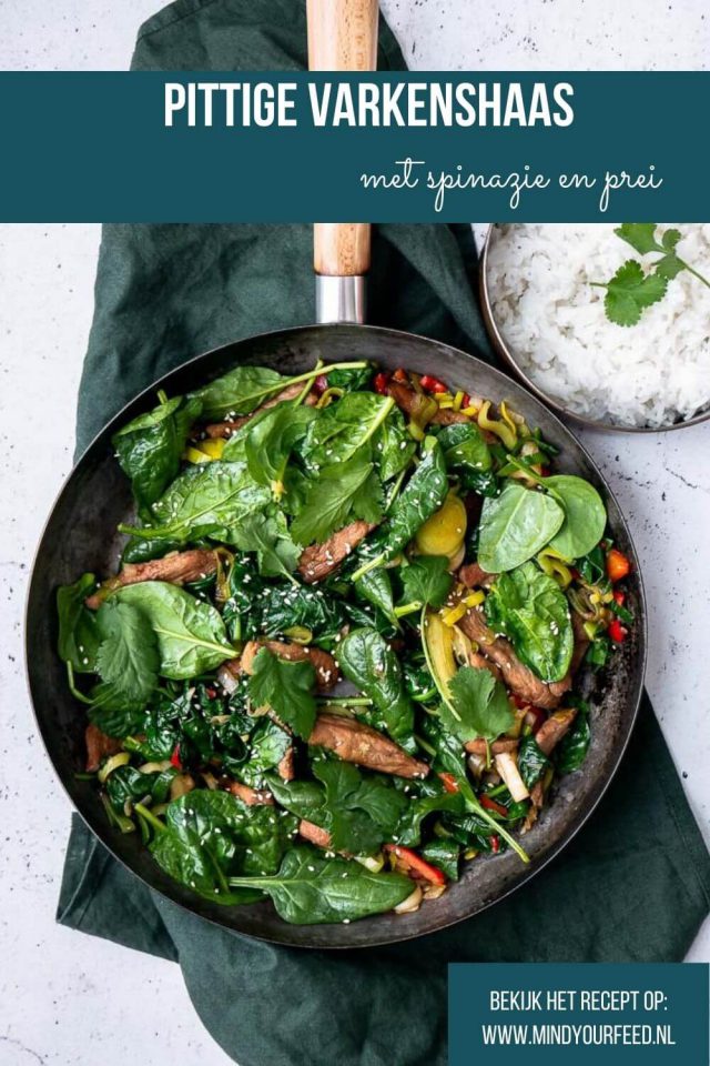 Pittige varkenshaas met spinazie en prei - Mind Your Feed